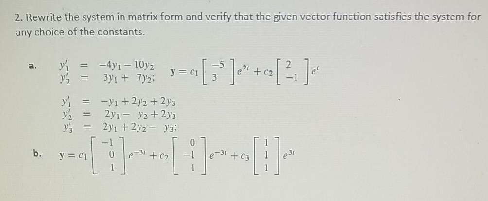 Solved 2. Rewrite the system in matrix form and verify that | Chegg.com