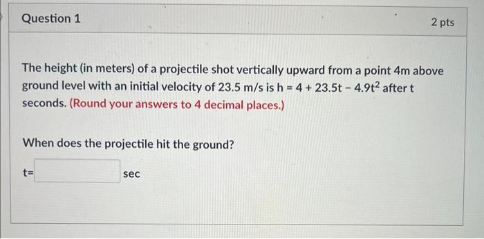 Solved The height (in meters) of a projectile shot | Chegg.com