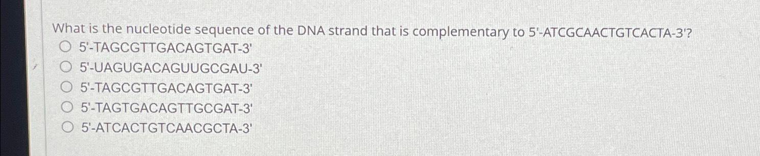Solved What is the nucleotide sequence of the DNA strand | Chegg.com
