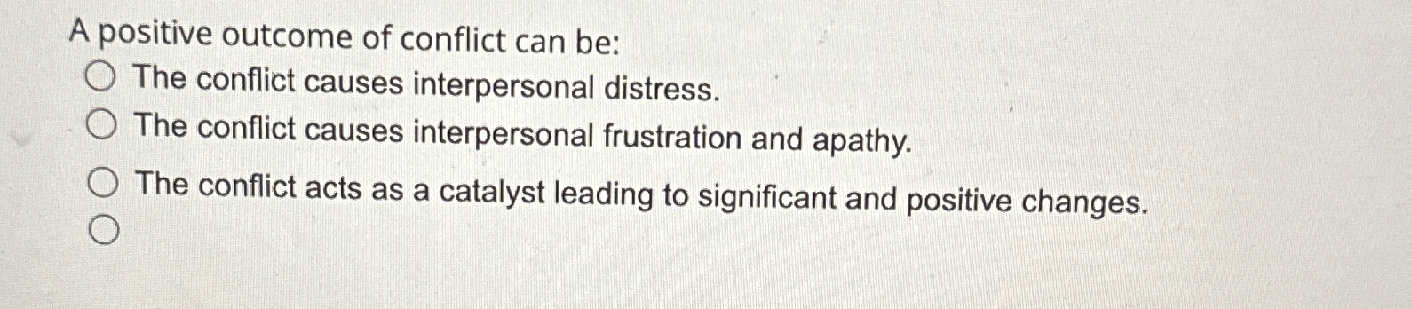 Solved A positive outcome of conflict can be:The conflict | Chegg.com