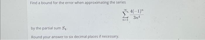 Solved Find a bound for the error when approximating the | Chegg.com