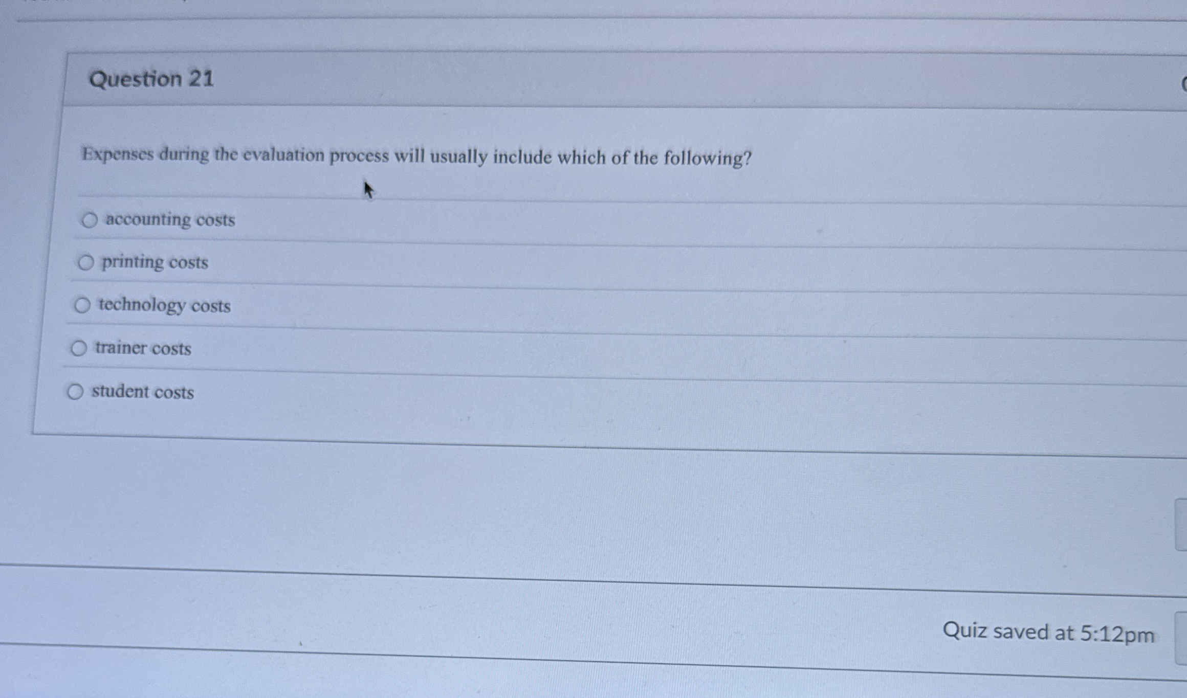 Solved Question 21Expenses during the evaluation process | Chegg.com