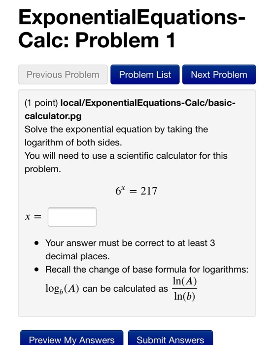 Solved ExponentialEquations- Calc: Problem 1 Previous | Chegg.com Solved ExponentialEquations- Calc: Problem 1 Previous | Chegg.com