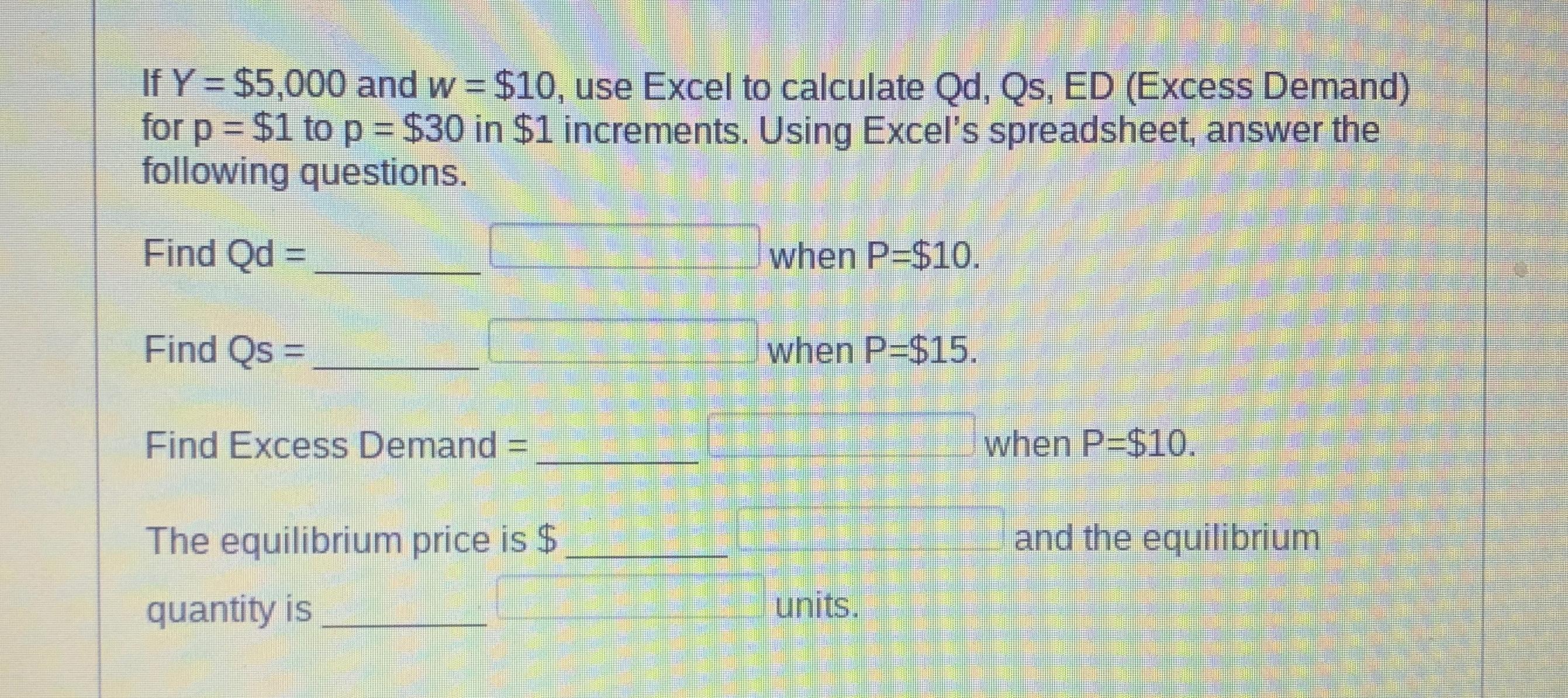 Solved If Y=$5,000 ﻿and w=$10, ﻿use Excel to calculate Qd, | Chegg.com