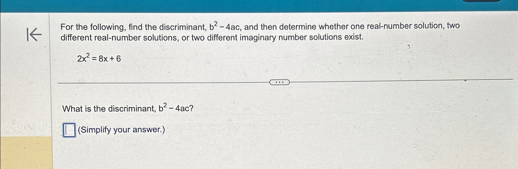 Solved For the following, find the discriminant, b2-4ac, | Chegg.com