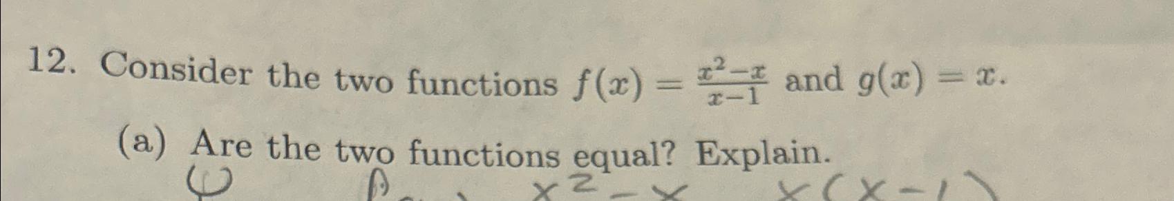 Solved Consider the two functions f(x)=x2-xx-1 ﻿and | Chegg.com