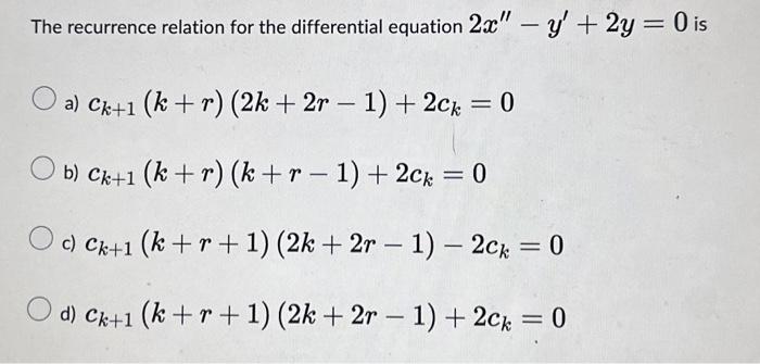 Solved The recurrence relation for the differential equation | Chegg.com