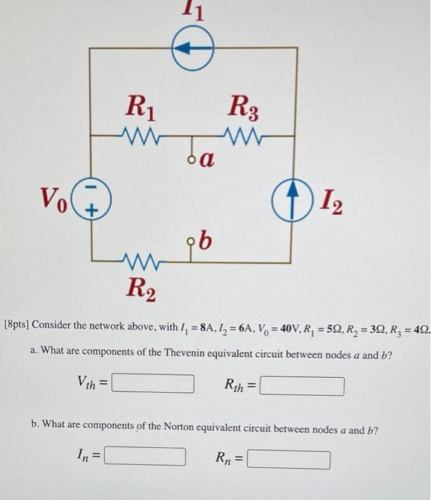 Solved R3 R w oa VO 12 ob w R2 [8pts] Consider the network | Chegg.com