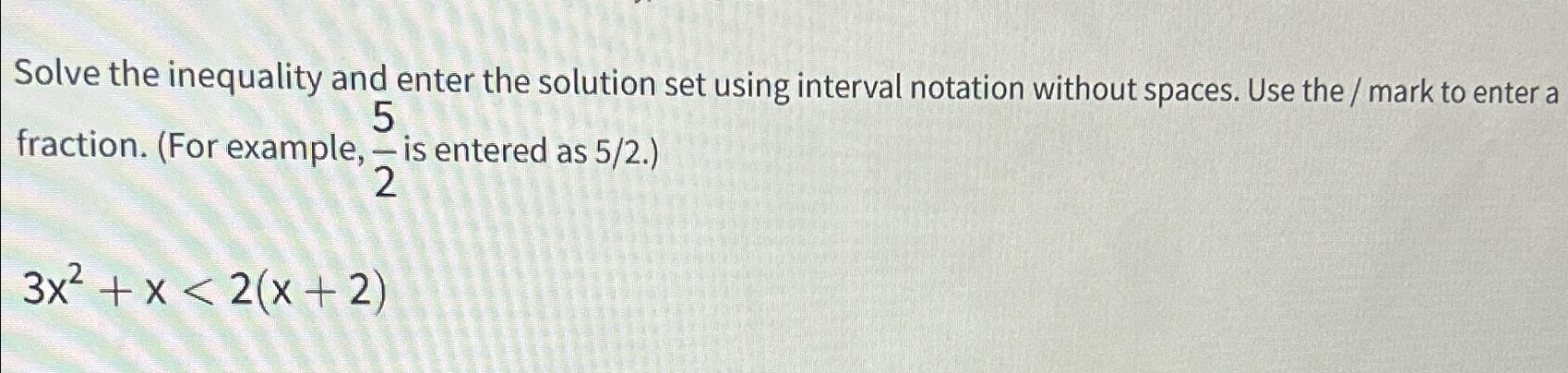 Solved Solve the inequality and enter the solution set using | Chegg.com