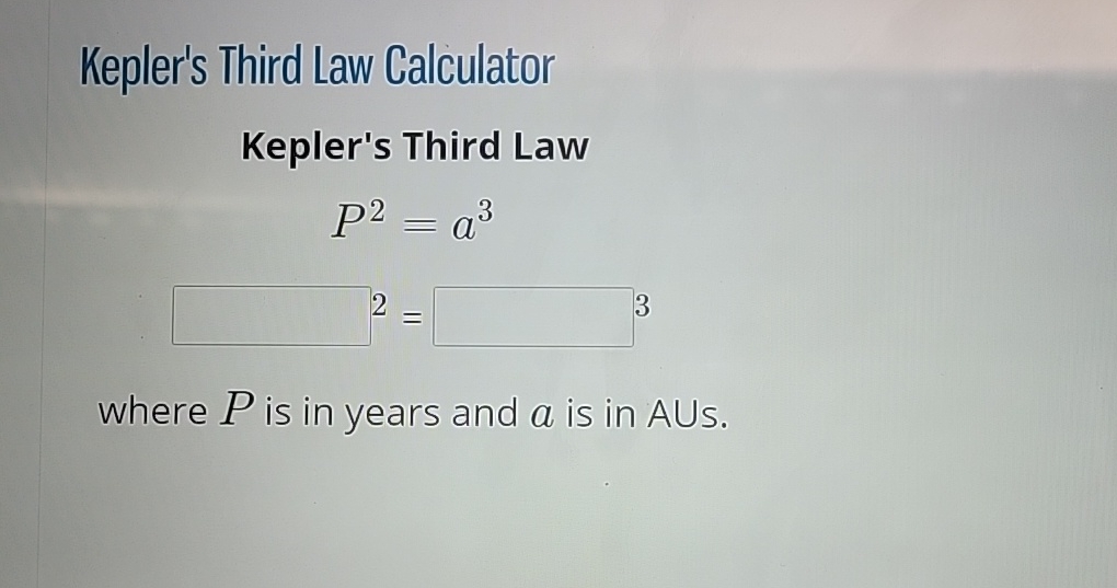 Solved Kepler's Third Law CalculatorKepler's Third | Chegg.com