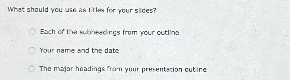 Solved What should you use as titles for your slides?Each of | Chegg.com
