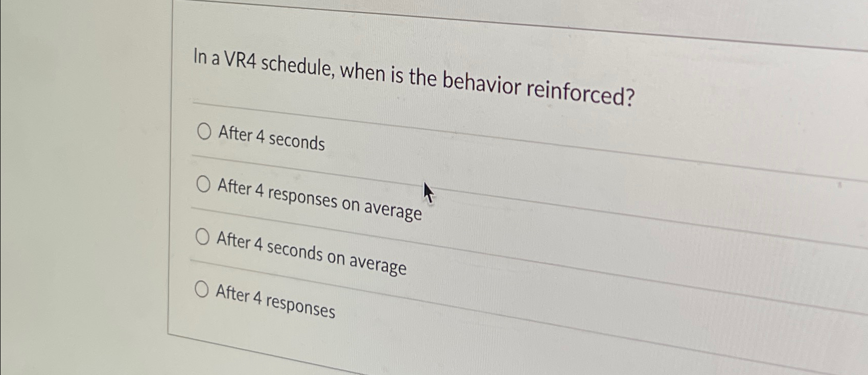 Solved In a VR4 ﻿schedule, when is the behavior | Chegg.com