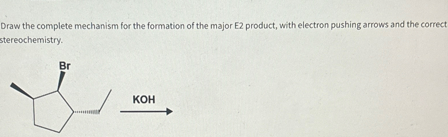 Solved Draw the complete mechanism for the formation of the | Chegg.com