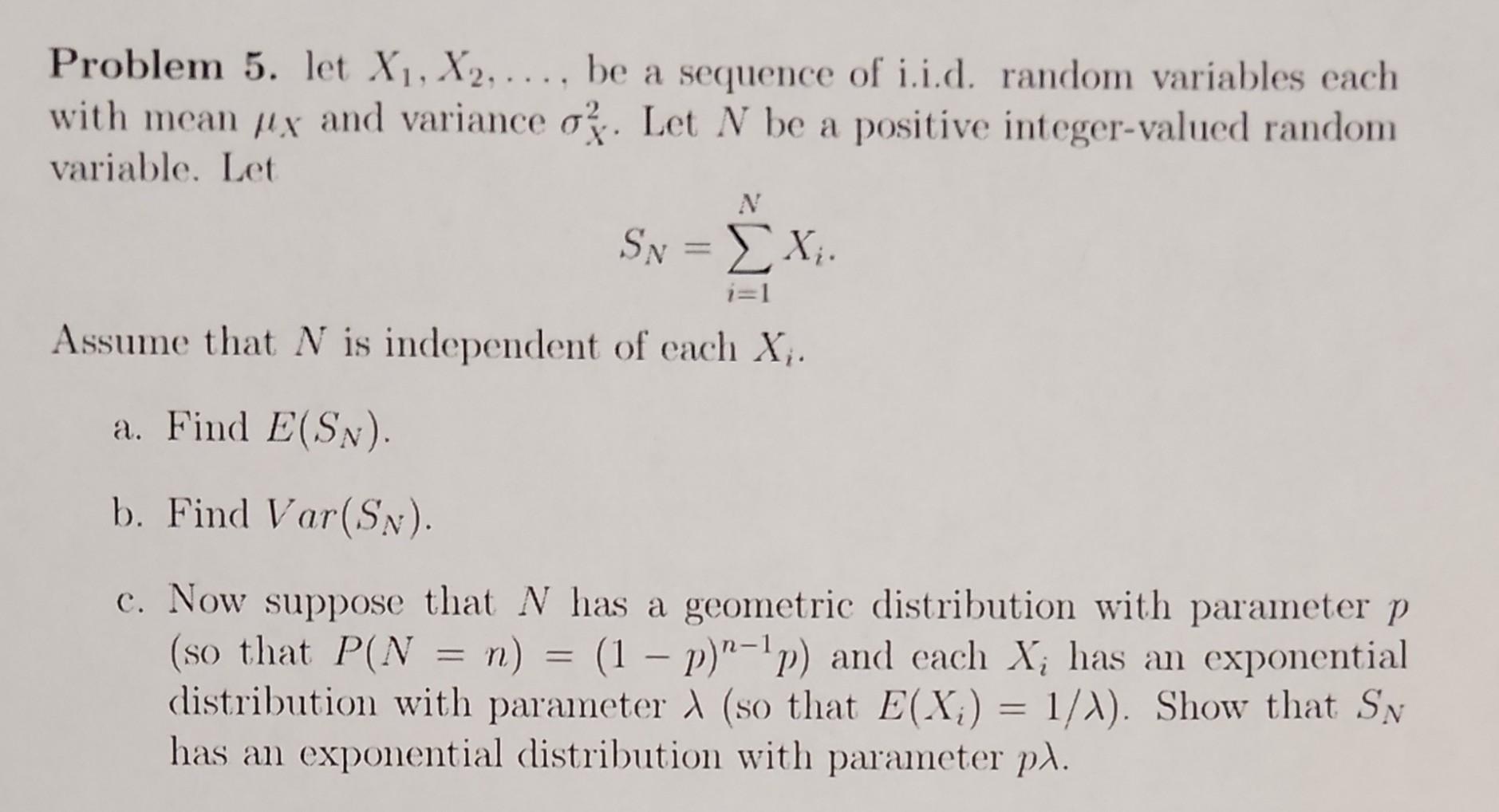 Problem 5. let X1,X2,…, be a sequence of i.i.d. | Chegg.com