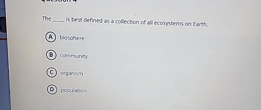 Solved The is best defined as a collection of all ecosystems | Chegg.com