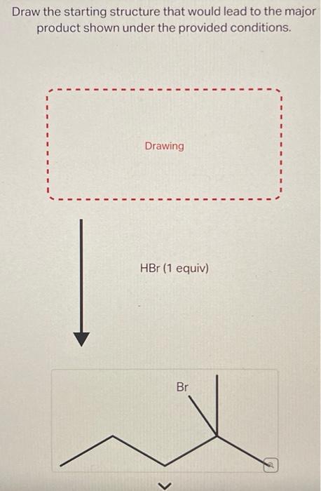 Solved Draw the starting structure that would lead to the | Chegg.com