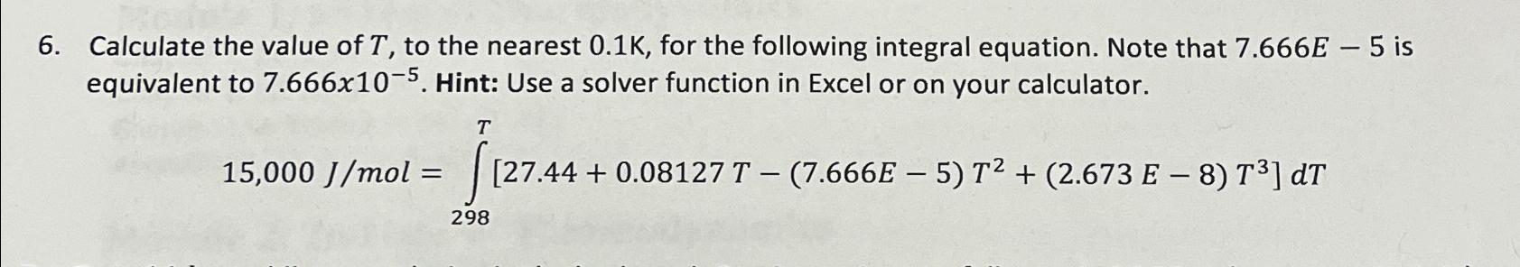 Solved Calculate the value of T, ﻿to the nearest 0.1K, ﻿for | Chegg.com