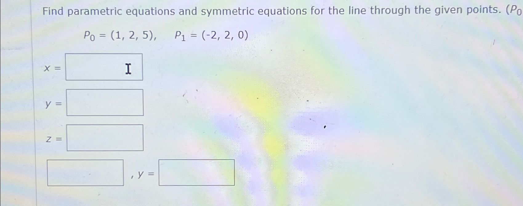 Solved Find Parametric Equations And Symmetric Equations For