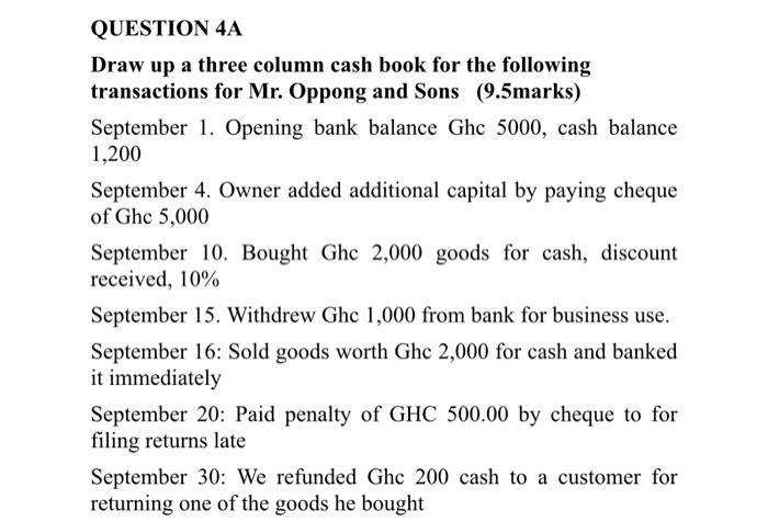 Solved QUESTION 4A Draw up a three column cash book for the | Chegg.com