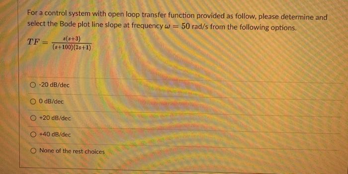 Solved For A Control System With Open Loop Transfer Function 4573
