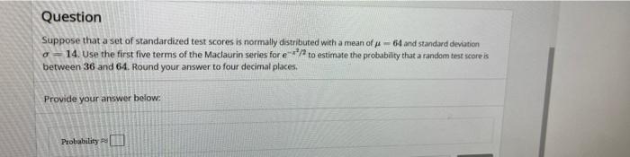 Solved Question Suppose that a set of standardized test | Chegg.com