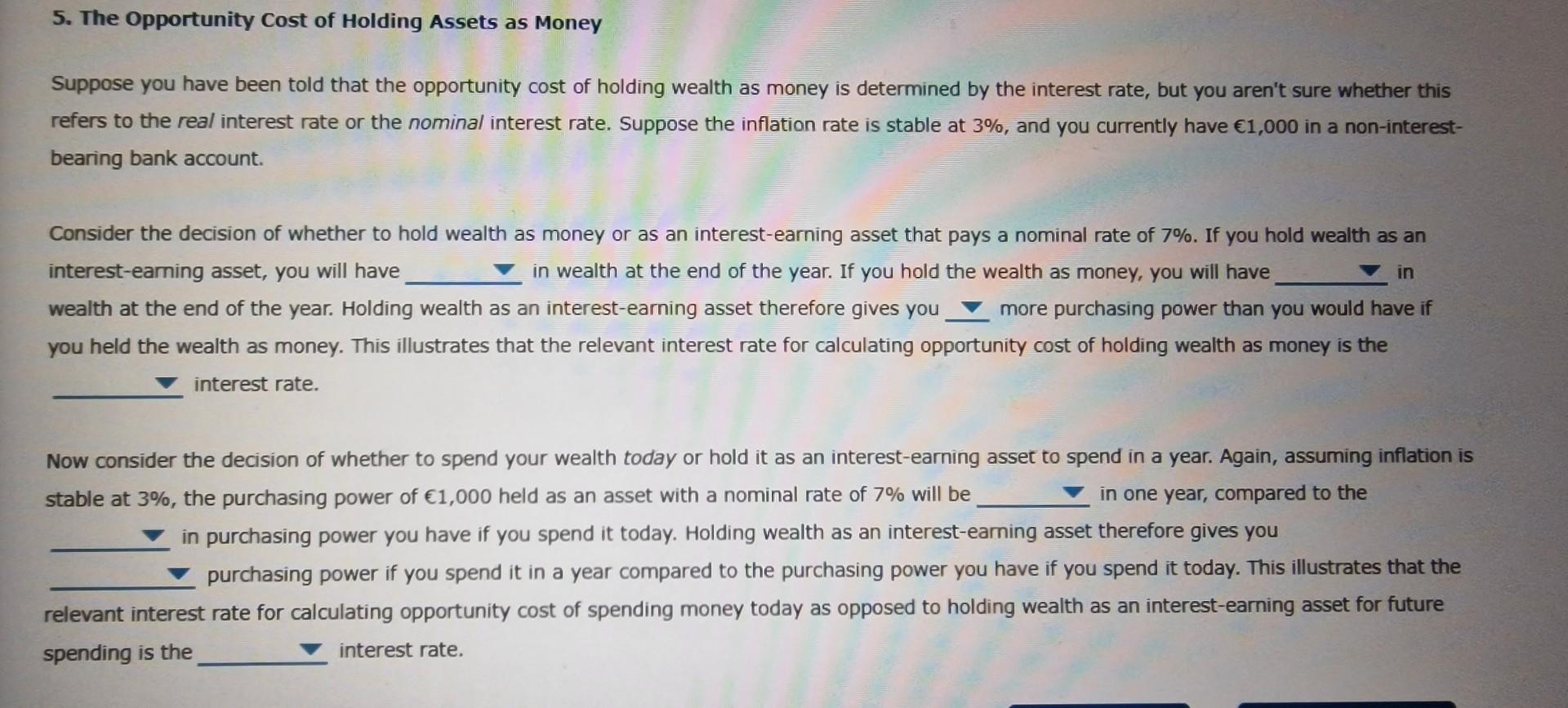 Solved 5. The Opportunity Cost of Holding Assets as Money | Chegg.com