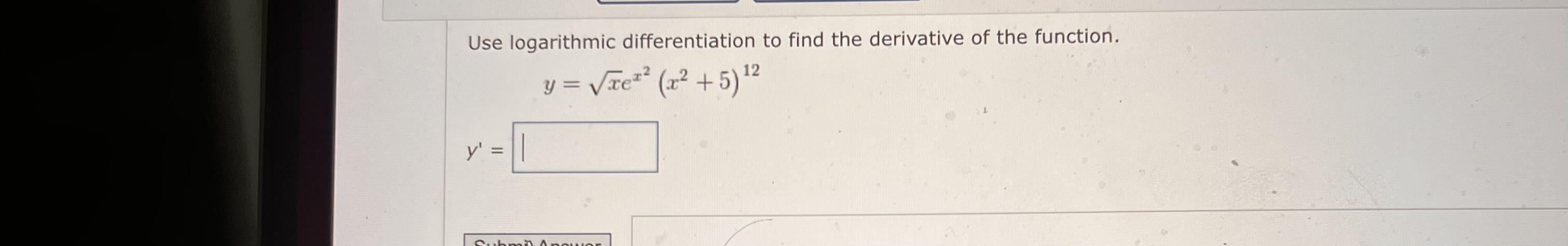 Solved Use logarithmic differentiation to find the | Chegg.com