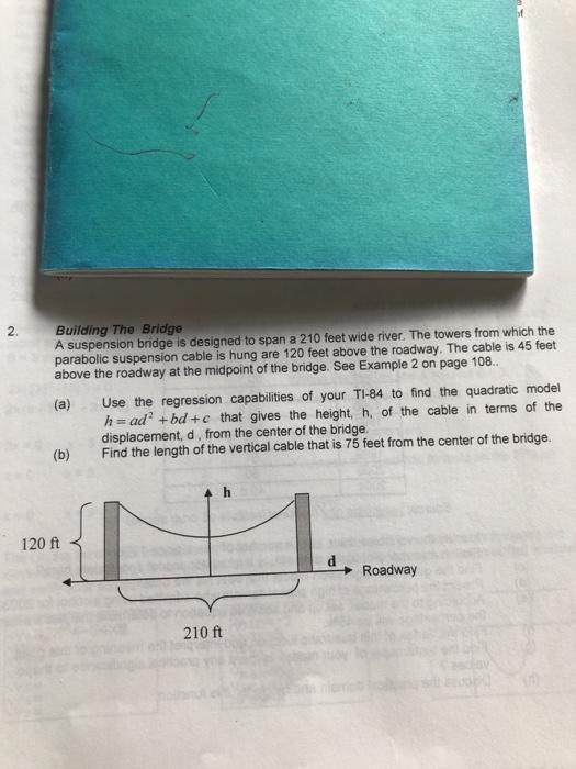 Solved of 2. Building The Bridge A suspension bridge is | Chegg.com