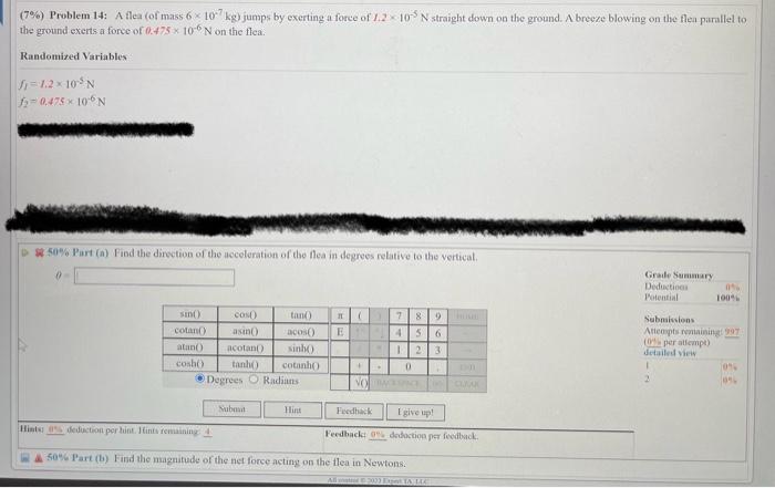 Solved (7\%) Problem 14: A flea (of mass 6×10−7 kg jumps by | Chegg.com