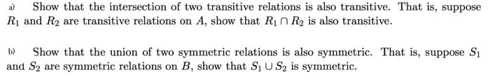 Solved a) Show that the intersection of two transitive | Chegg.com