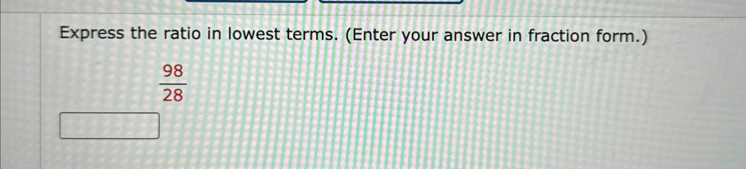 Solved Express the ratio in lowest terms. (Enter your answer | Chegg.com