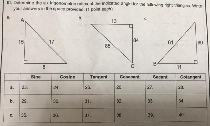 Solved III. Determine the six trigonometric ratios of the | Chegg.com