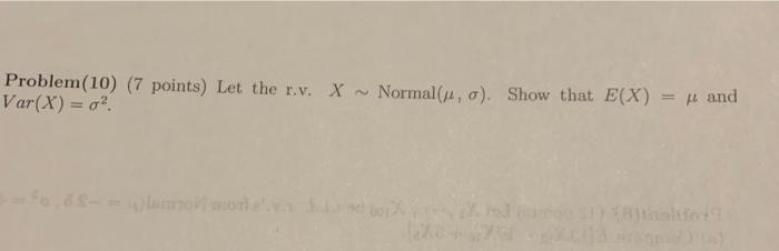 Solved Problem(10) (7 points) Let the r.v. X~ Normal(u, o). | Chegg.com