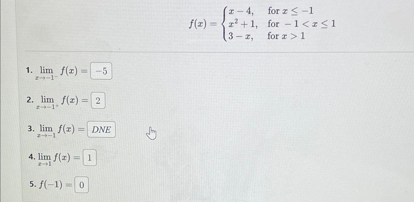 Solved f(x)={x-4, for x≤-1x2+1, for -11limx→-1-f(x)=limx→-1+ | Chegg.com
