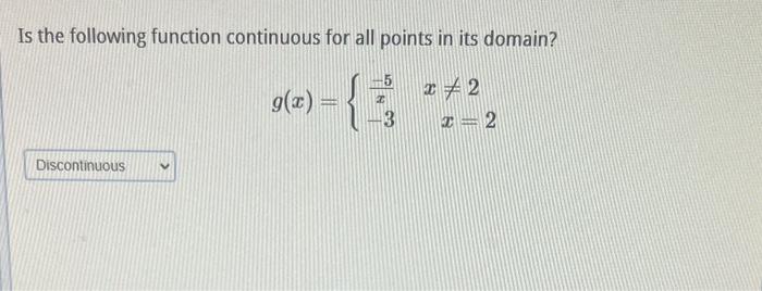 Solved Is the following function continuous for all points | Chegg.com