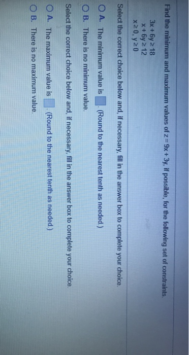 Solved Find the minimum and maximum values of z = 9x+3y, if | Chegg.com