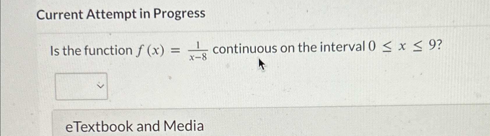 Solved Current Attempt in ProgressIs the function f(x)=1x-8 | Chegg.com