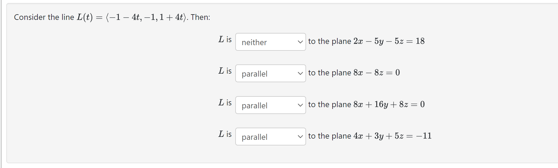 Solved Consider the line L(t)=(:-1-4t,-1,1+4t:). ﻿Then:L | Chegg.com