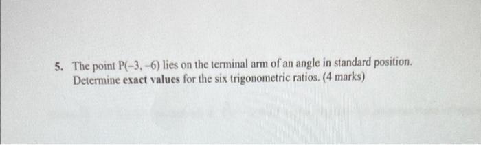 Solved 5. The point P(−3,−6) lies on the terminal arm of an | Chegg.com