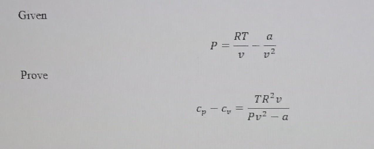 Solved Given Prove P = Cp - Cy RT C 1² TR²v Py² - a | Chegg.com
