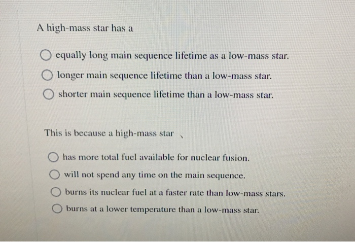 Solved A high-mass star has a O equally long main sequence | Chegg.com