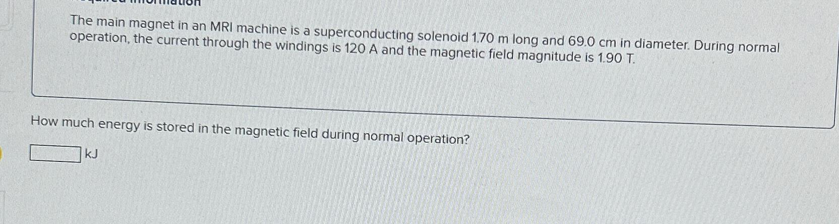 Solved The main magnet in an MRI machine is a | Chegg.com