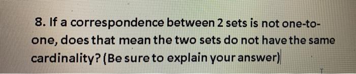 Solved 8. If a correspondence between 2 sets is not one-to- | Chegg.com