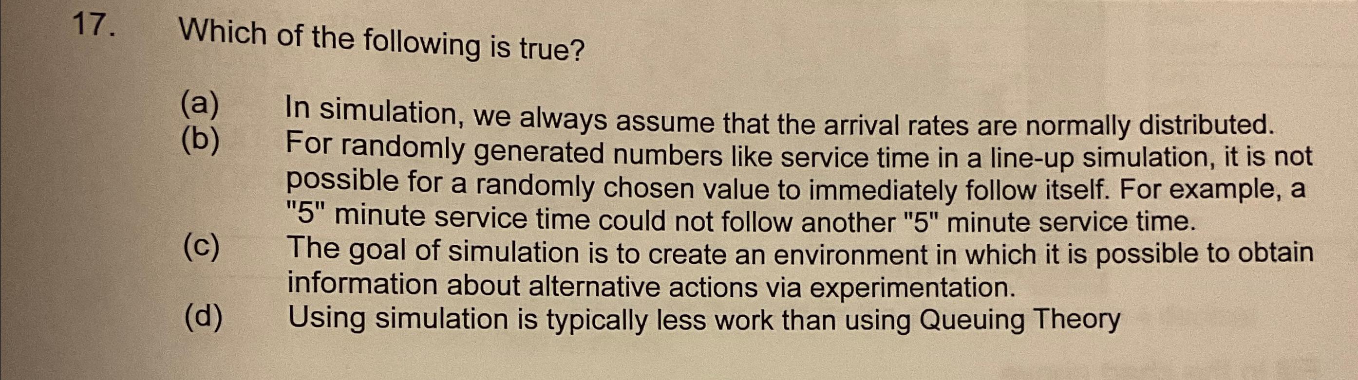 Solved Which of the following is true?(a) ﻿In simulation, we | Chegg.com
