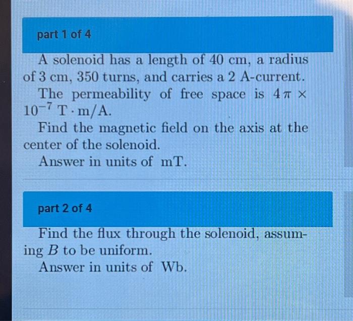 Solved part 1 of 4 A solenoid has a length of 40 cm, a | Chegg.com