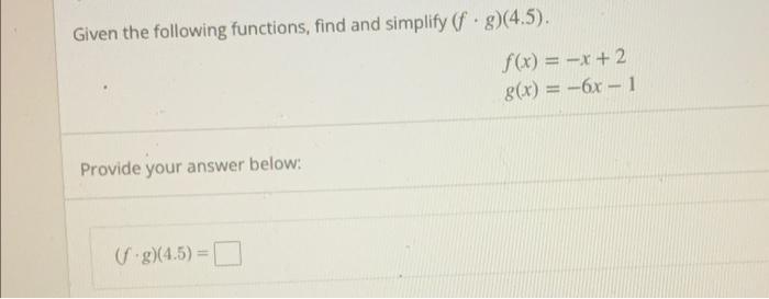 Solved Given the following functions, find and simplify (f | Chegg.com