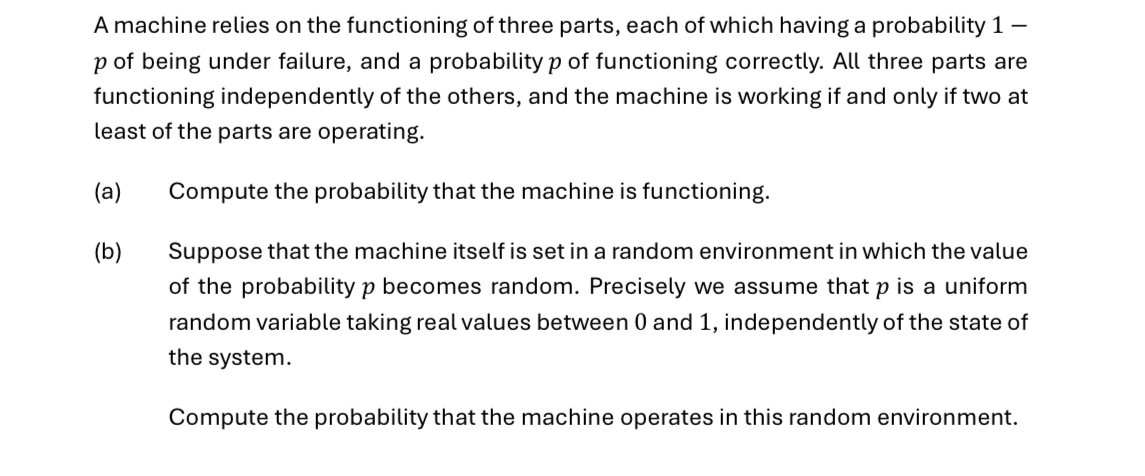 Solved A machine relies on the functioning of three parts, | Chegg.com