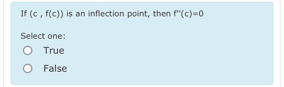 Solved If (c,f(c)) ﻿is an inflection point, then | Chegg.com