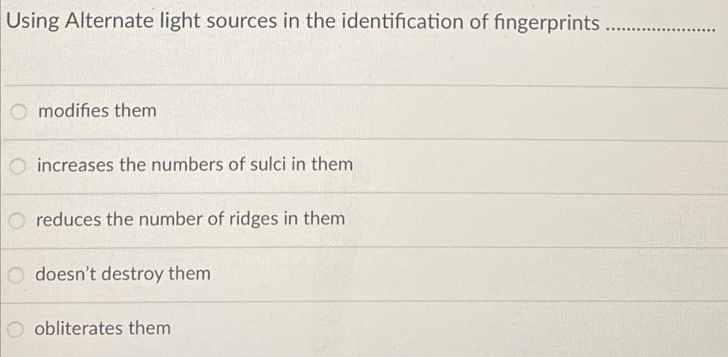 Solved Using Alternate light sources in the identification | Chegg.com