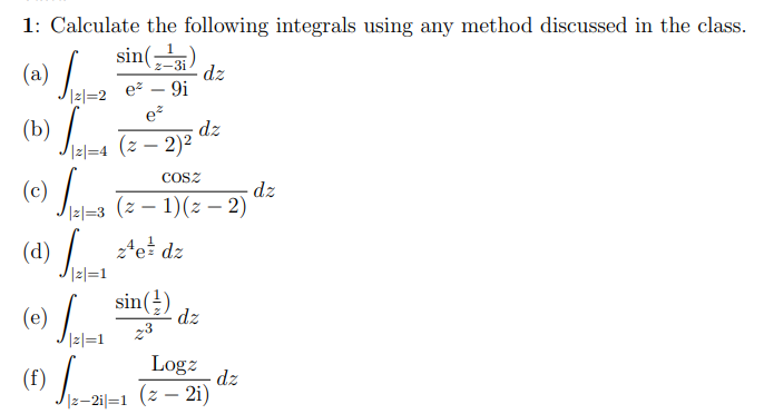 Solved 1: Calculate the following integrals using any method | Chegg.com